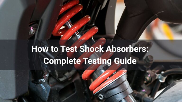 How to Test Shock Absorbers: Complete Testing Guide - maxauto
